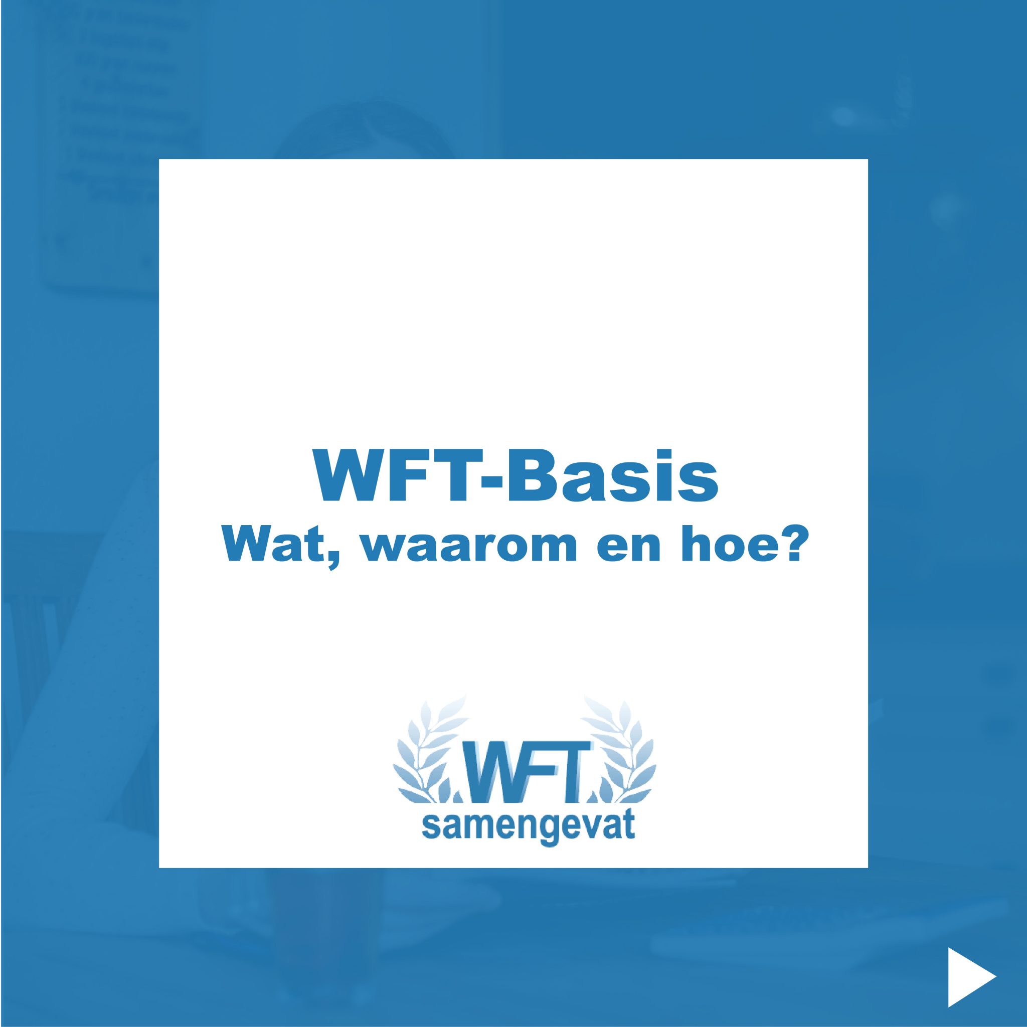 Welke Wft modules? – WFT samengevat